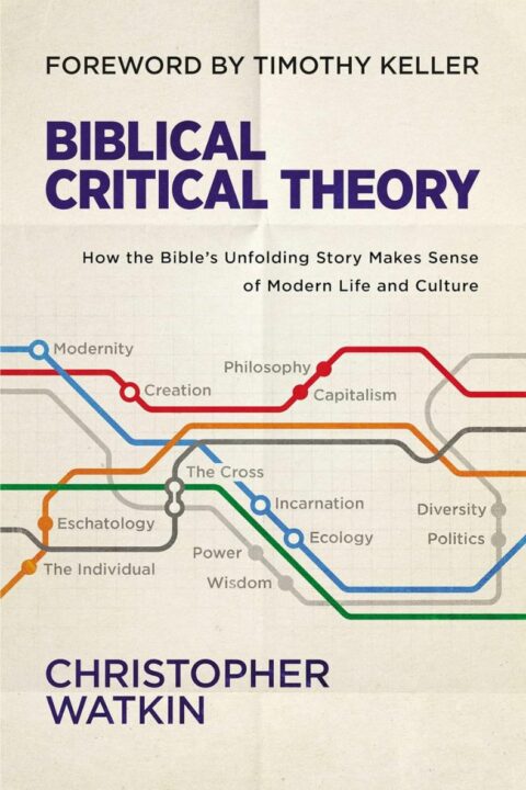 Review of Biblical Critical Theory: How the Bible’s Unfolding Story ...